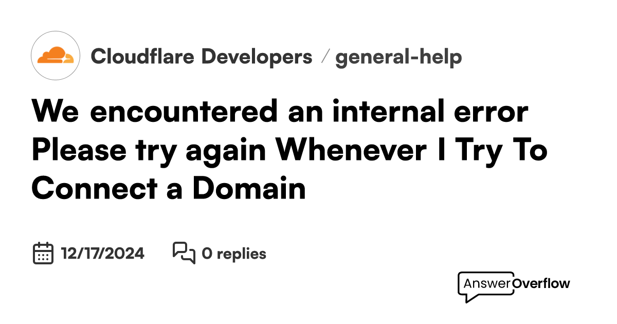 "We encountered an internal error. Please try again." Whenever I Try To Connect a Domain ...