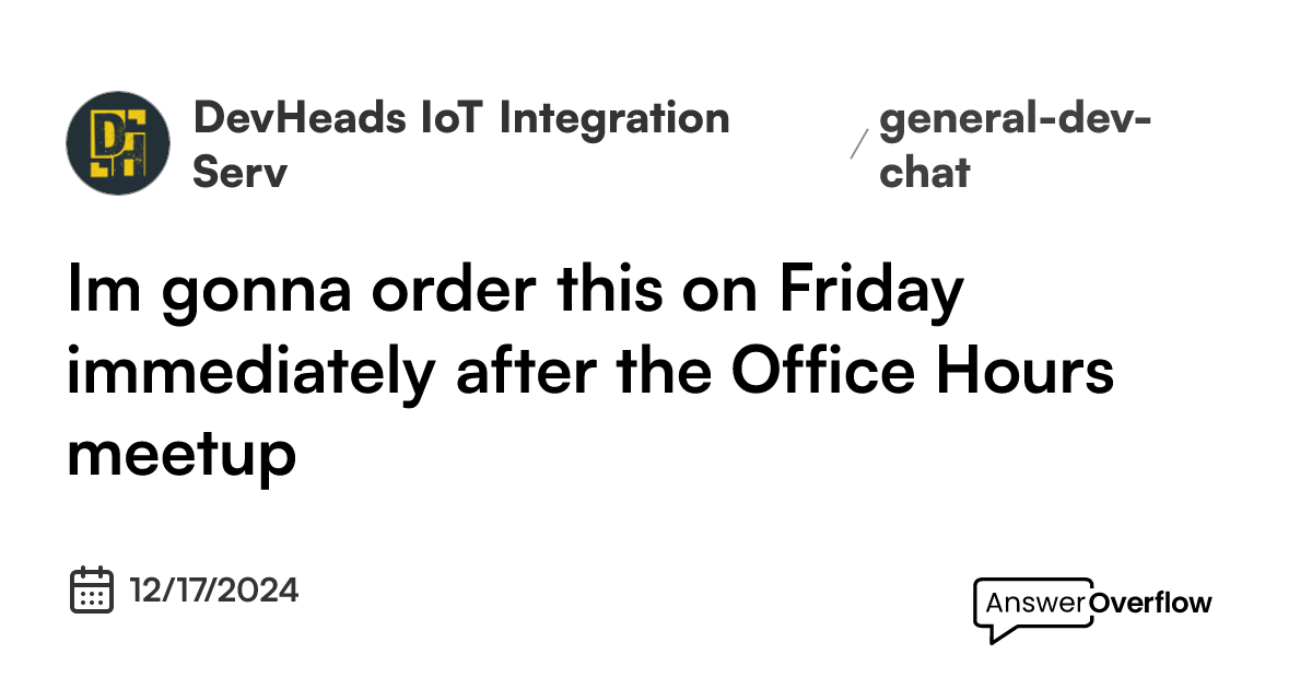 I'm gonna order this on Friday immediately after the Office Hours meetup - DevHeads IoT ...