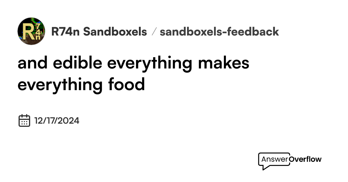 and edible everything makes everything food - 🚨 R74n / Sandboxels