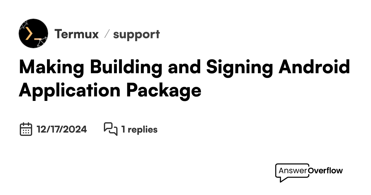 Making, Building and Signing Android Application Package - Termux