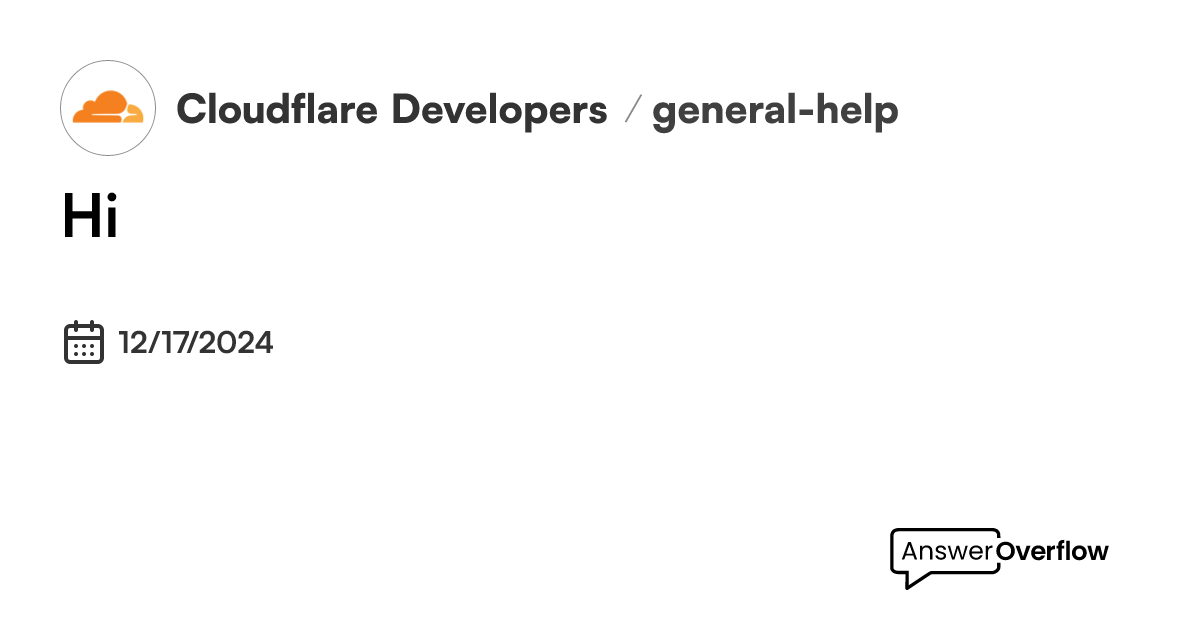 Hi - Cloudflare Developers