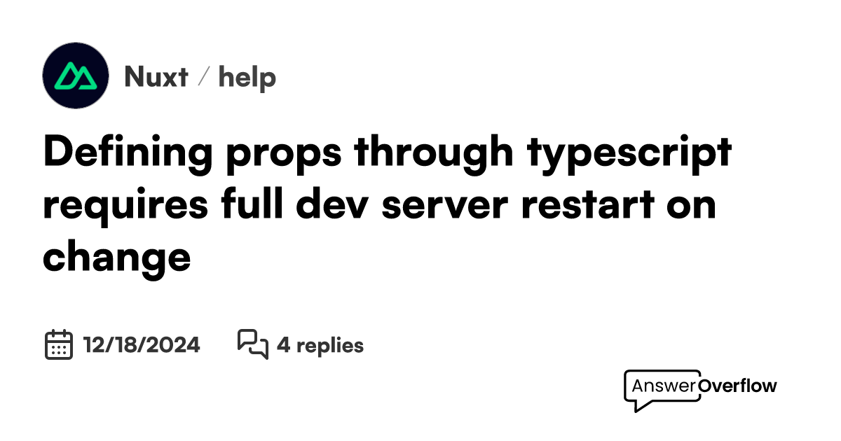 Defining props through typescript requires full dev server restart on change - Nuxt