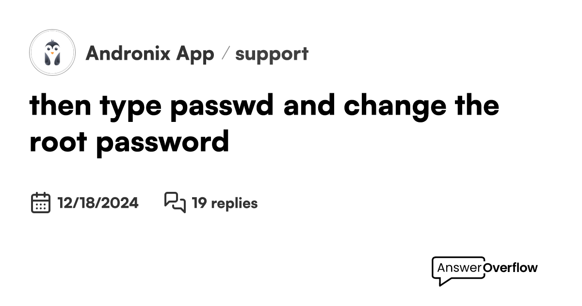 then type passwd and change the root password - Andronix App