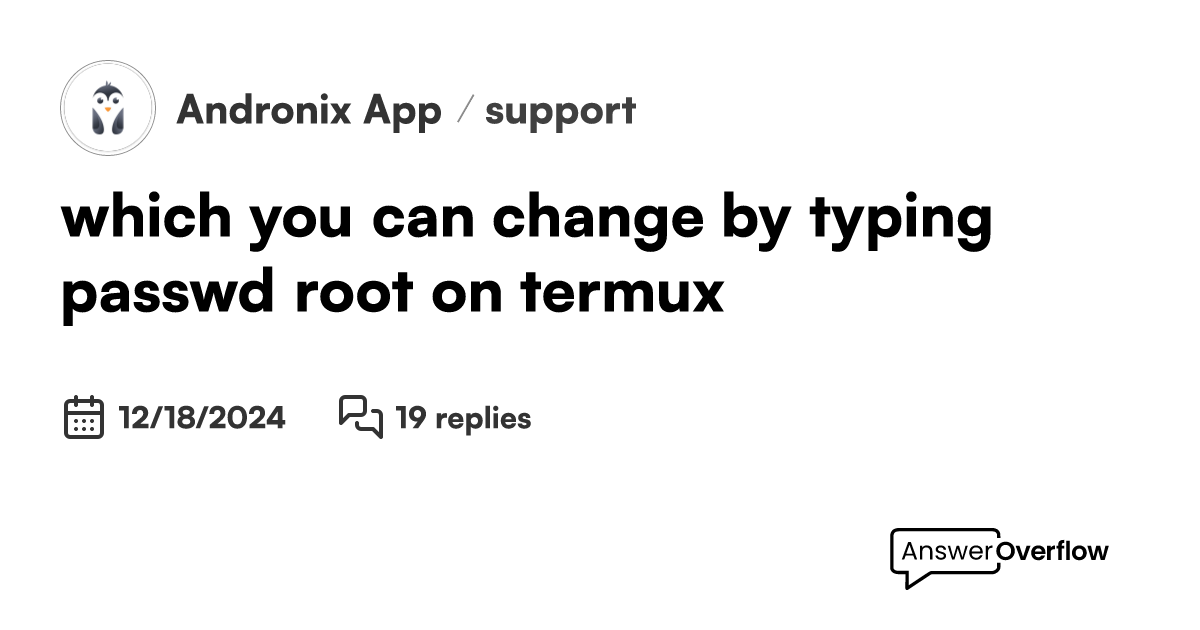 which you can change by typing passwd root on termux - Andronix App