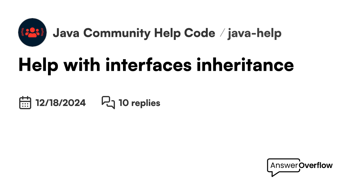 Help with interfaces/ inheritance - Java Community | Help. Code. Learn.