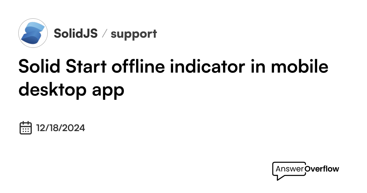 Solid Start offline indicator in mobile / desktop app - SolidJS