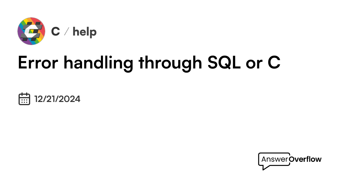 Error handling through SQL or C#. - C#