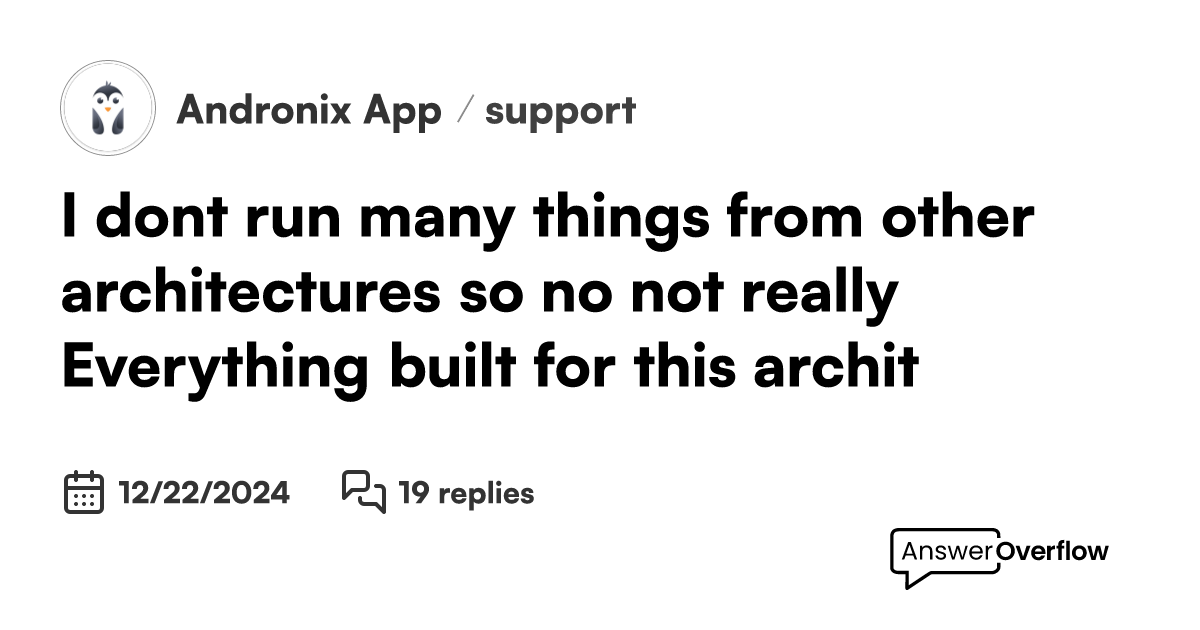 I don't run many things from other architectures so no not really. Everything built for this ...