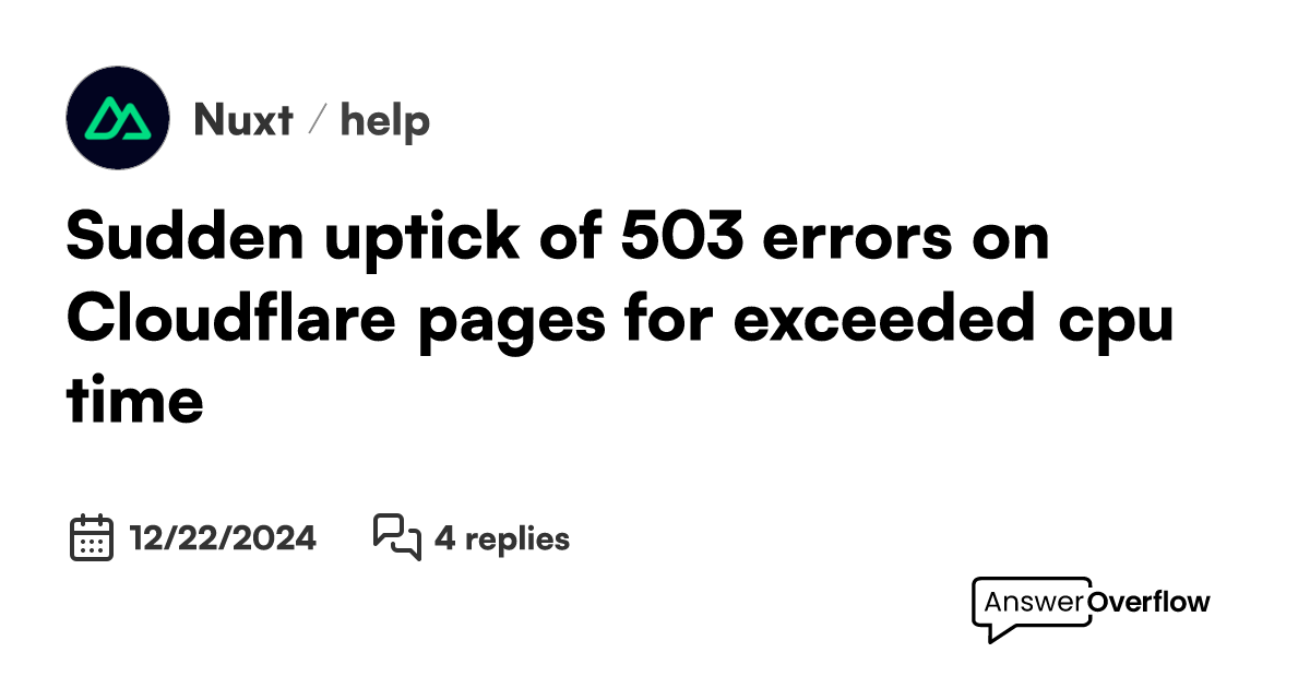 Sudden uptick of 503 errors on Cloudflare pages for exceeded cpu time - Nuxt