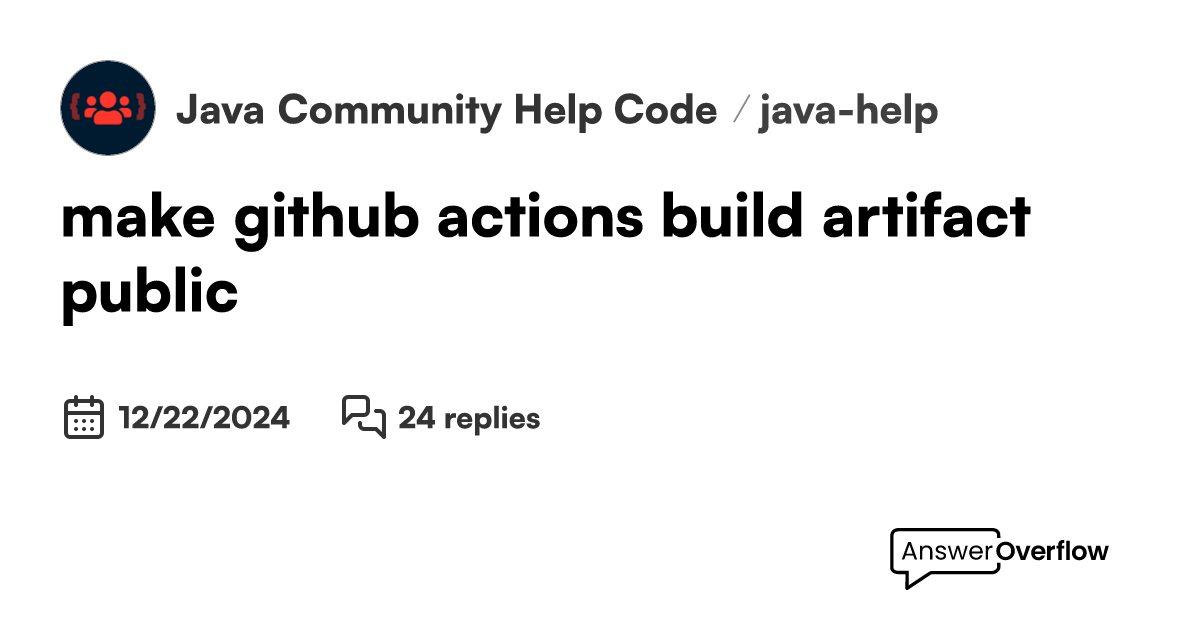 make github actions build artifact public - Java Community | Help. Code. Learn.