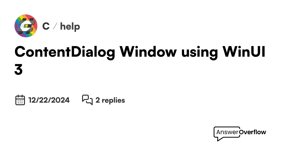 ContentDialog Window using WinUI 3 - C#