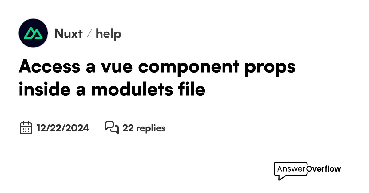 Access A Vue Component Props Inside A Modulets File Nuxt