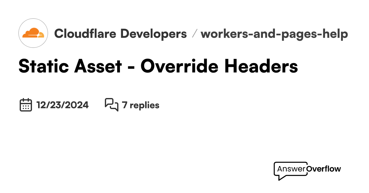 Static Asset - Override Headers - Cloudflare Developers