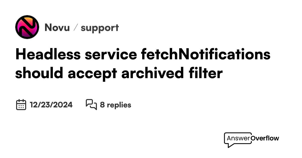 Headless service `fetchNotifications` should accept 'archived' filter - Novu