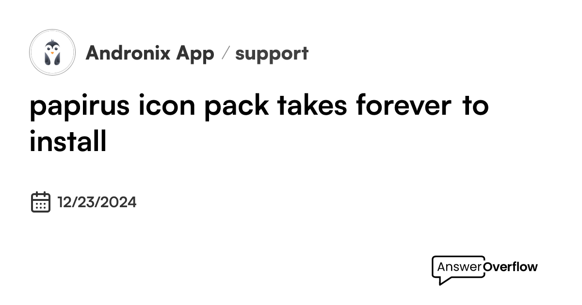 papirus icon pack takes forever to install - Andronix App