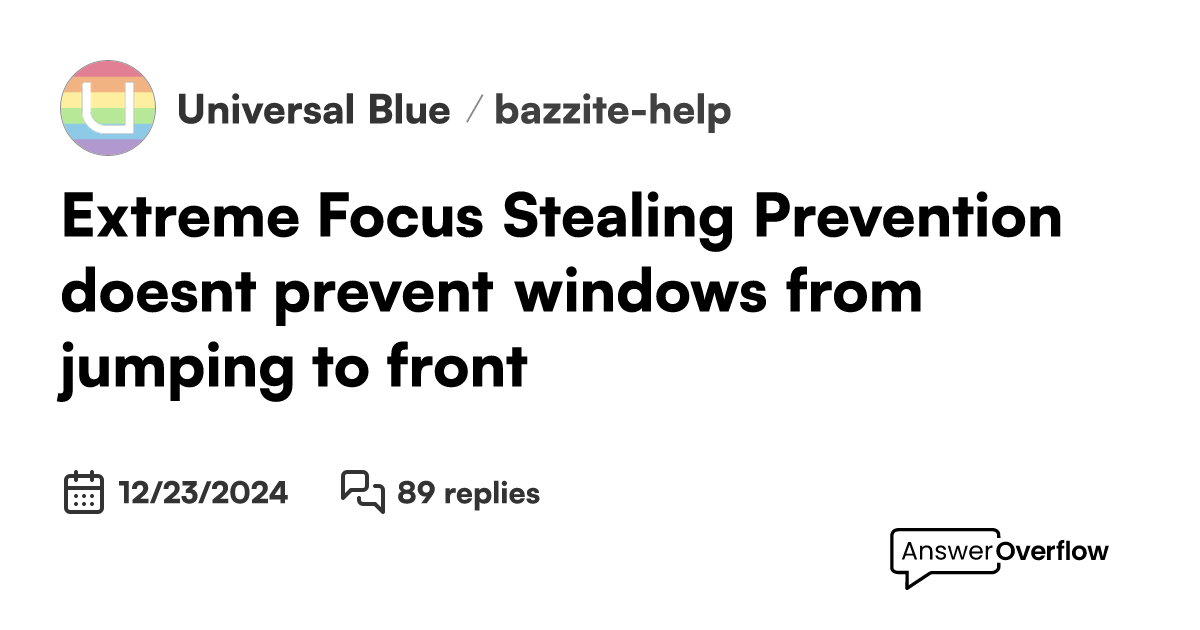 Extreme Focus Stealing Prevention doesn't prevent windows from jumping to front - Universal Blue