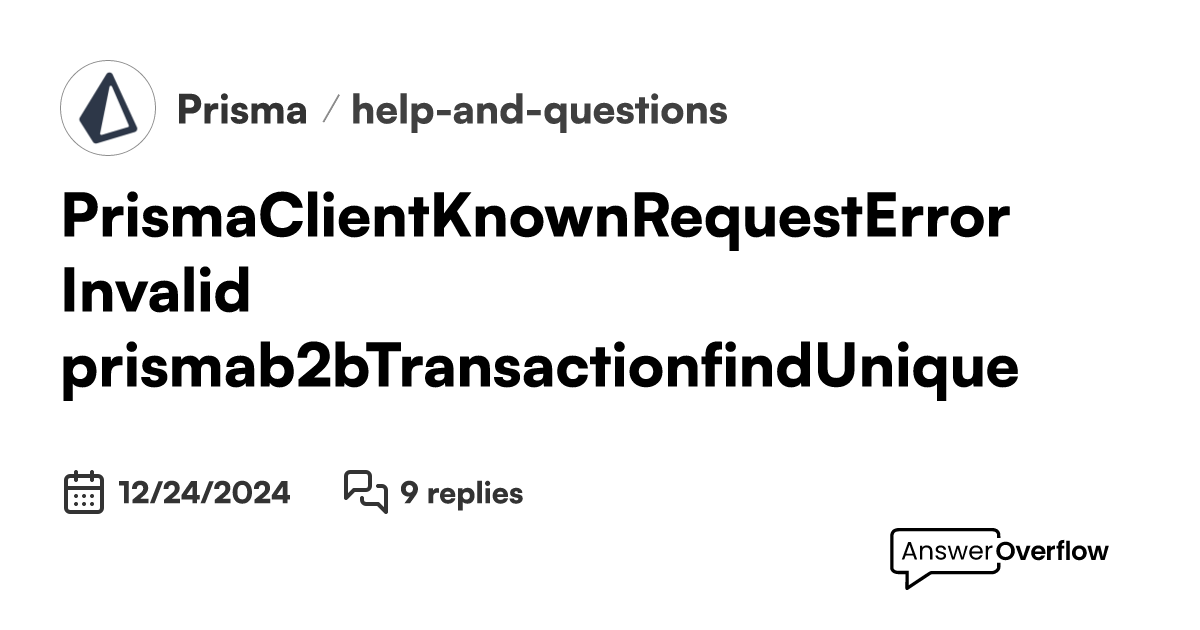 PrismaClientKnownRequestError: Invalid prisma.b2bTransaction.findUnique() - Prisma