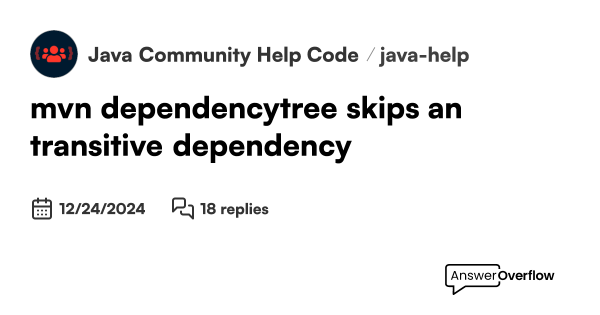 mvn dependency:tree skips an transitive dependency - Java Community | Help. Code. Learn.