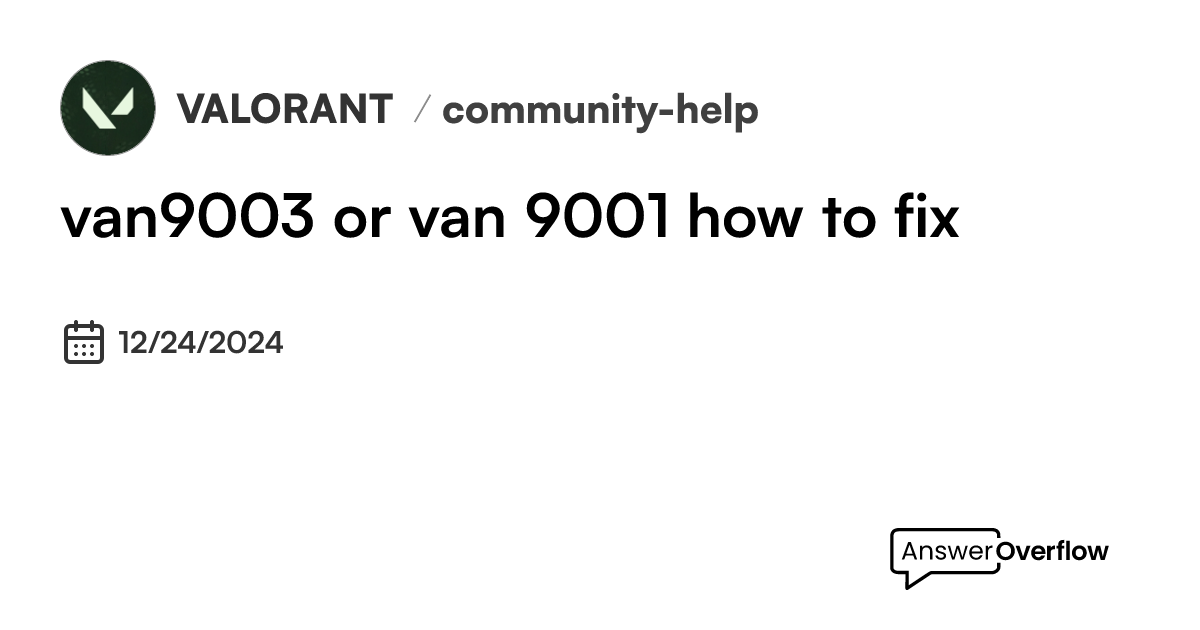 van9003 or van 9001 how to fix - VALORANT