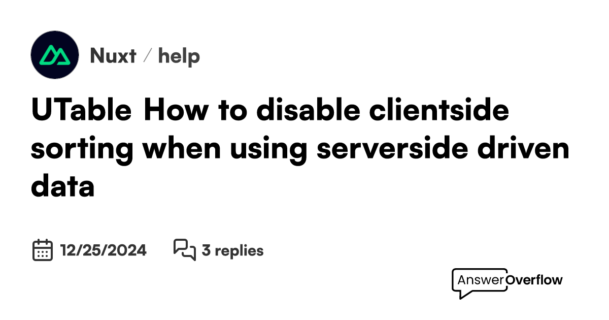 [UTable] How to disable clientside sorting when using serverside driven data - Nuxt