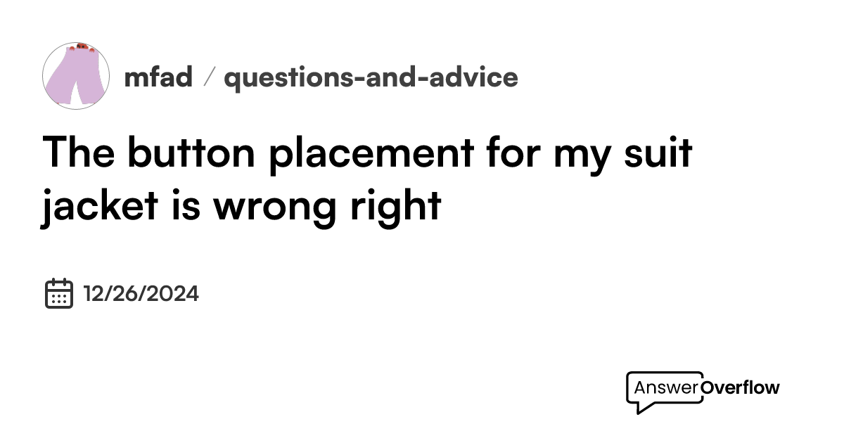 The button placement for my suit jacket is wrong right? - mfad