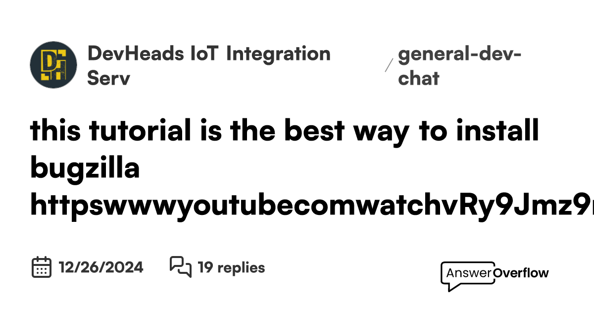 this tutorial is the best way to install bugzilla ? https://www.youtube.com/watch?v=Ry9Jmz9rVnE ...