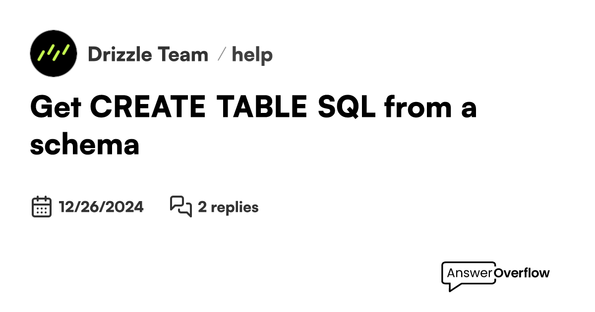 Get `CREATE TABLE ...` SQL from a schema - Drizzle Team