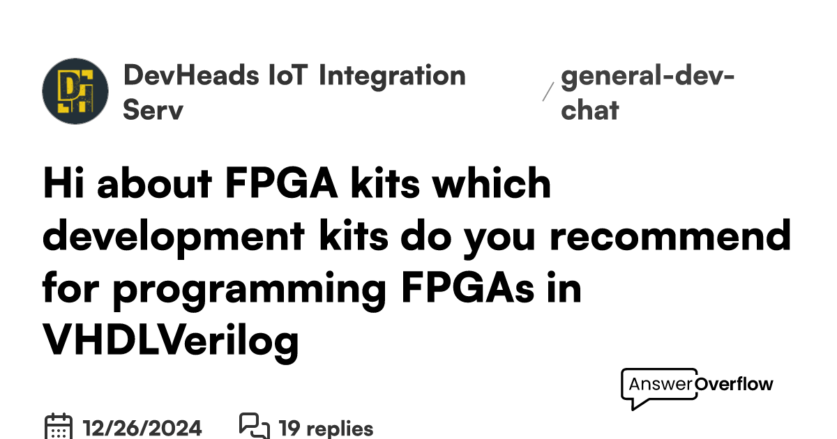 Hi, about FPGA kits, which development kits do you recommend for programming FPGAs in VHDL ...