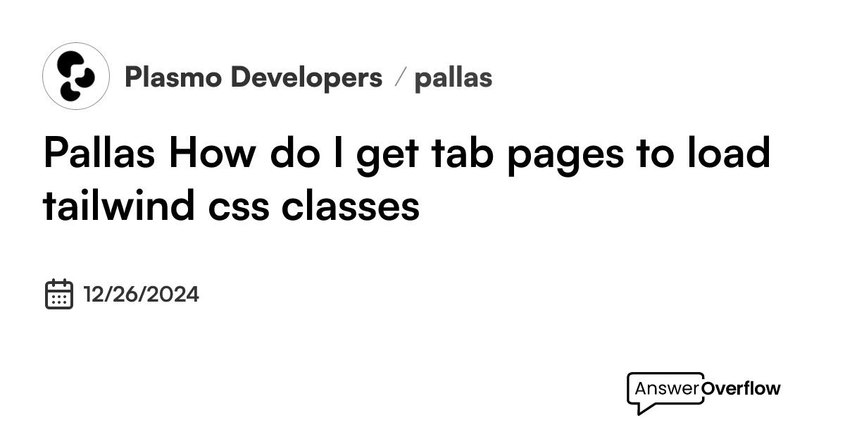 @Pallas How do I get tab pages to load tailwind css classes? - 🧩 Plasmo Developers