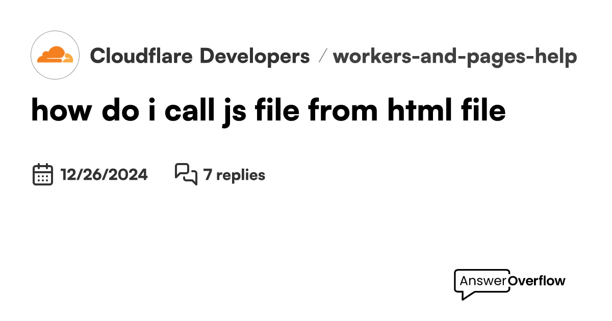 how do i call js file from html file? - Cloudflare Developers
