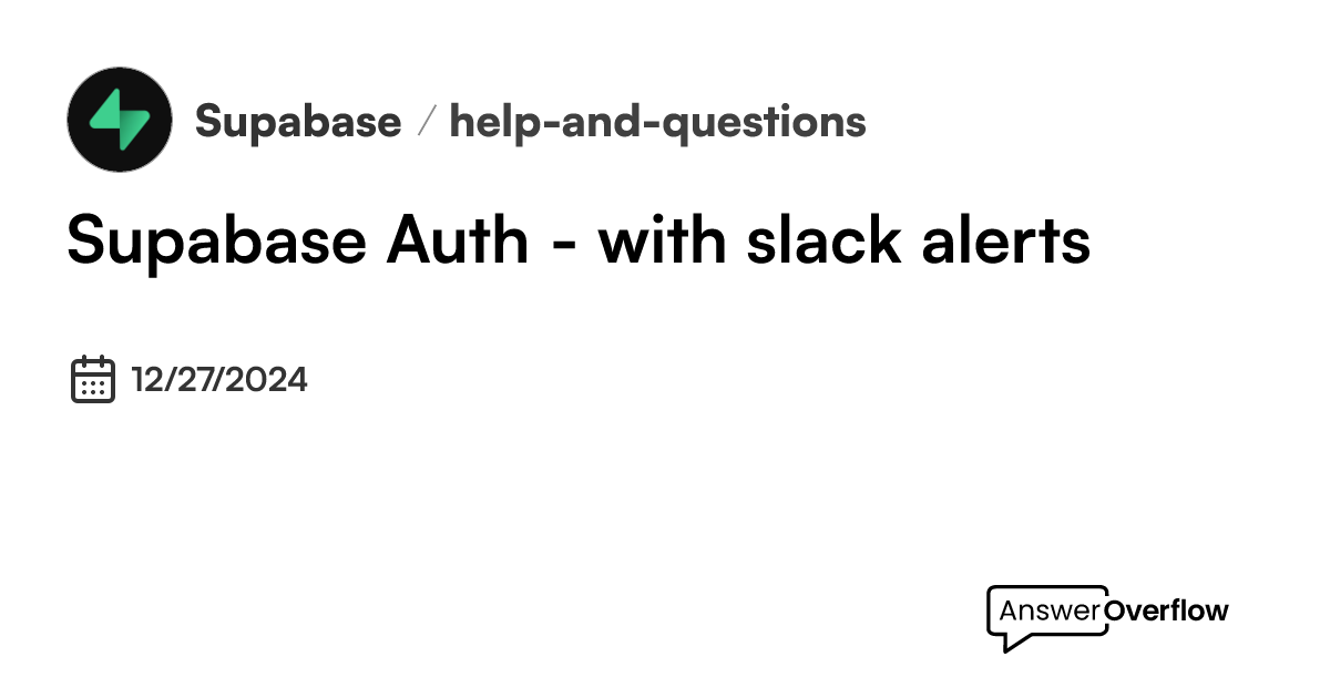 Supabase Auth - with slack alerts? - Supabase