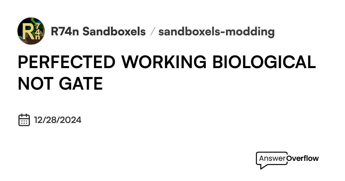 PERFECTED WORKING BIOLOGICAL NOT GATE - 🚨 R74n / Sandboxels