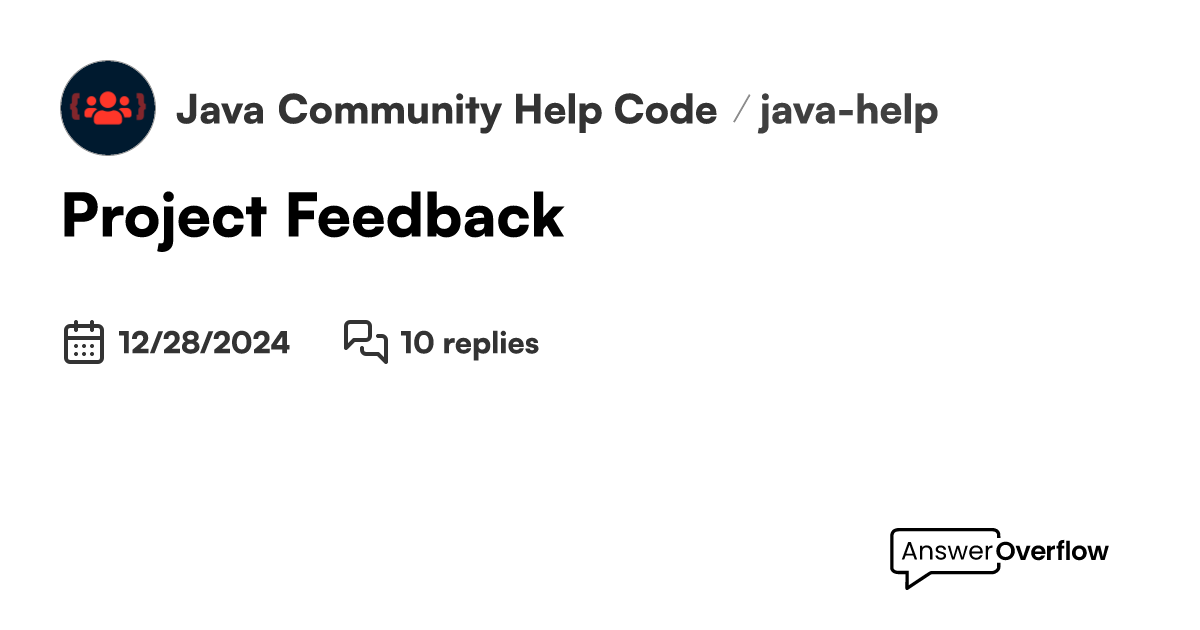 Project Feedback - Java Community | Help. Code. Learn.
