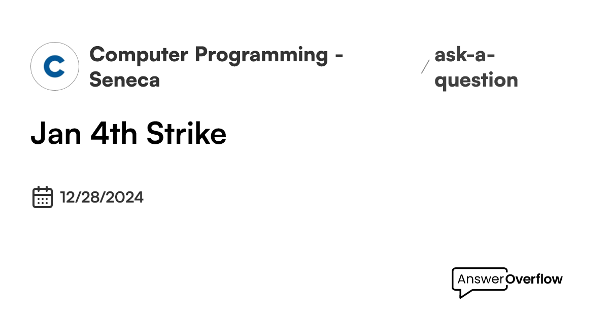 Jan 4th Strike? - Computer Programming - Seneca Polytechnic College