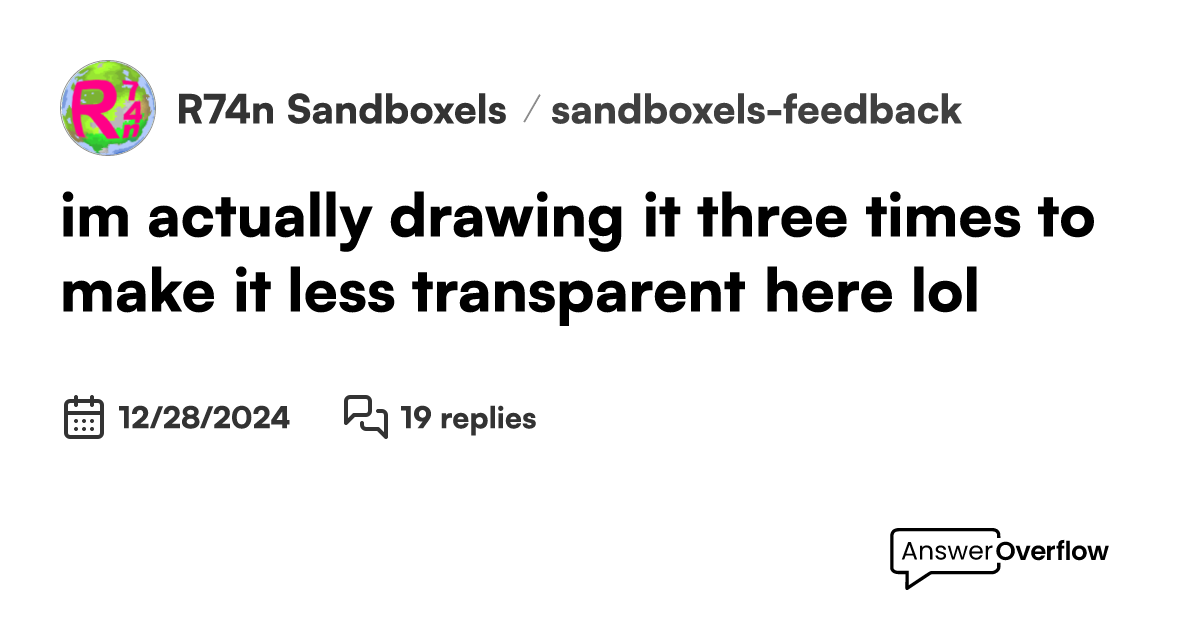 im actually drawing it three times to make it less transparent here lol - 🚨 R74n / Sandboxels