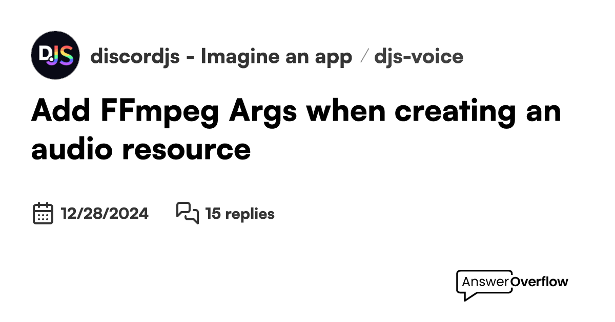 Add FFmpeg Args when creating an audio resource - discord.js - Imagine an app
