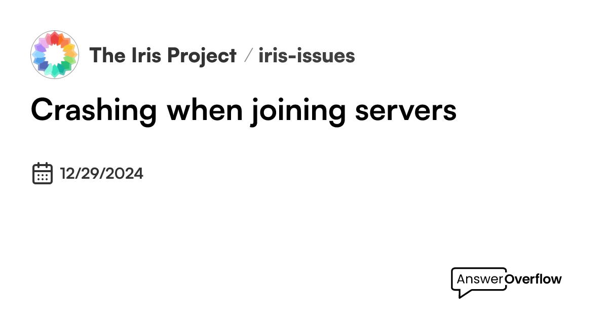 Crashing when joining servers - The Iris Project