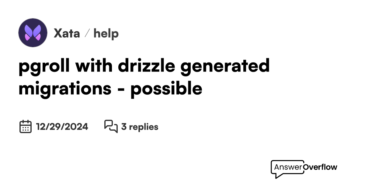 pgroll with drizzle generated migrations - possible? - Xata