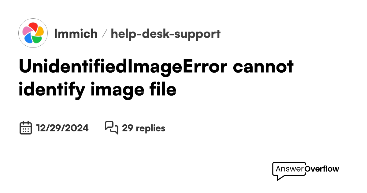UnidentifiedImageError: cannot identify image file - Immich