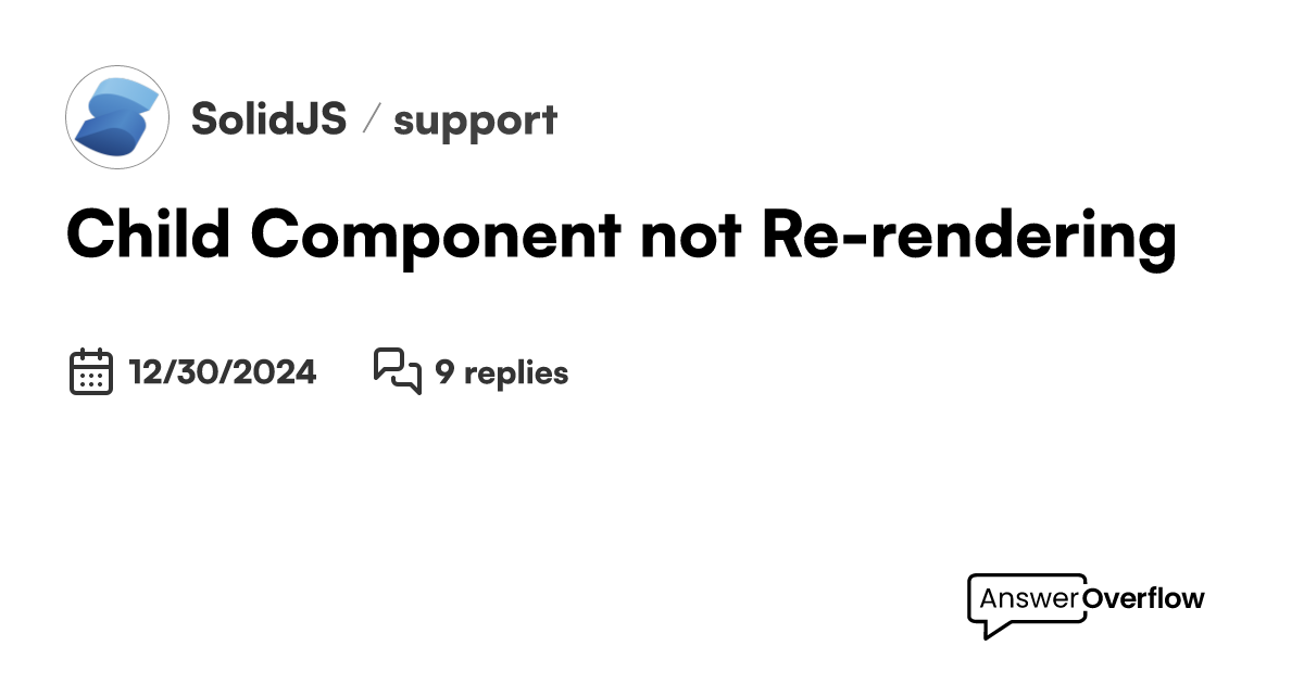 Child Component not Re-rendering - SolidJS