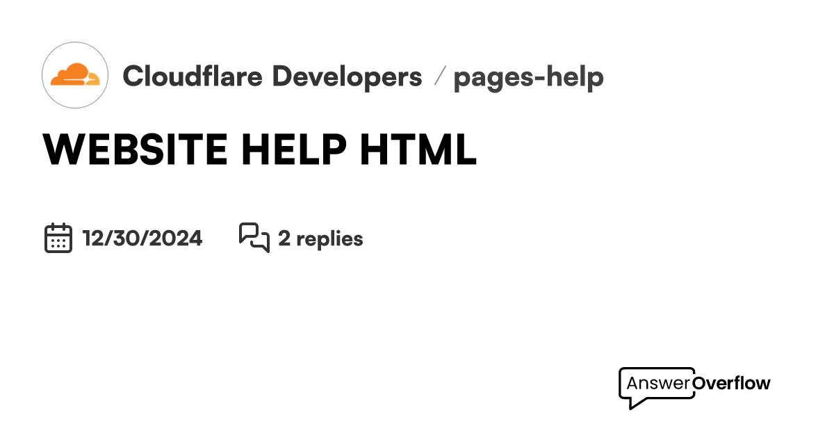 WEBSITE HELP ( HTML ) - Cloudflare Developers