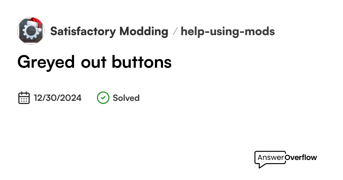 Greyed out buttons - Satisfactory Modding