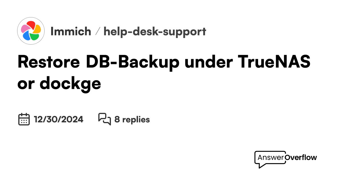 Restore DB-Backup under TrueNAS or dockge? - Immich