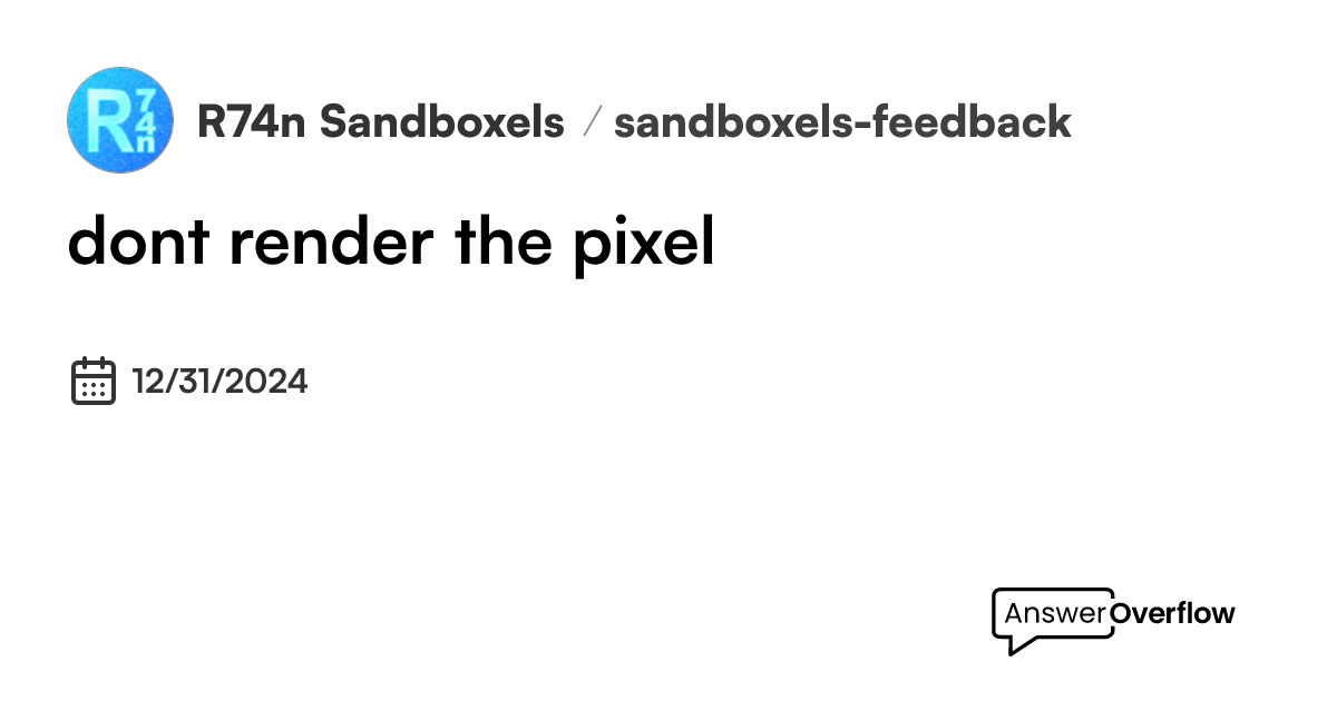 dont render the pixel - 🚨 R74n / Sandboxels