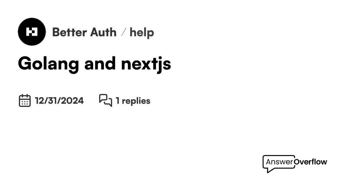 Golang and nextjs - Better Auth
