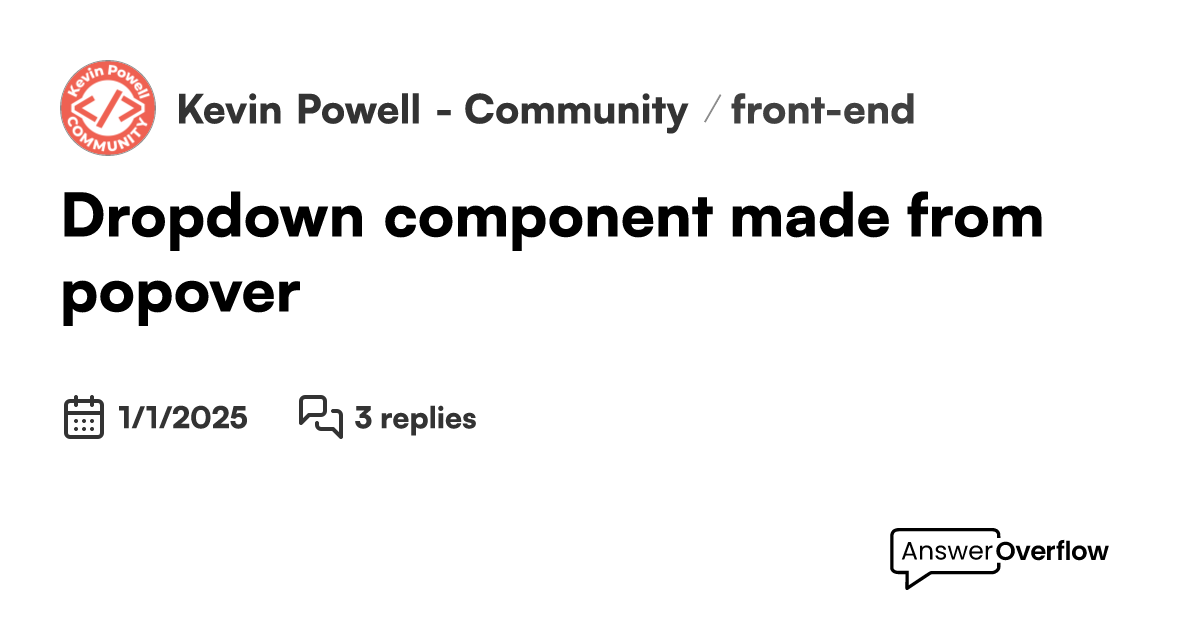 Dropdown component made from popover - Kevin Powell - Community
