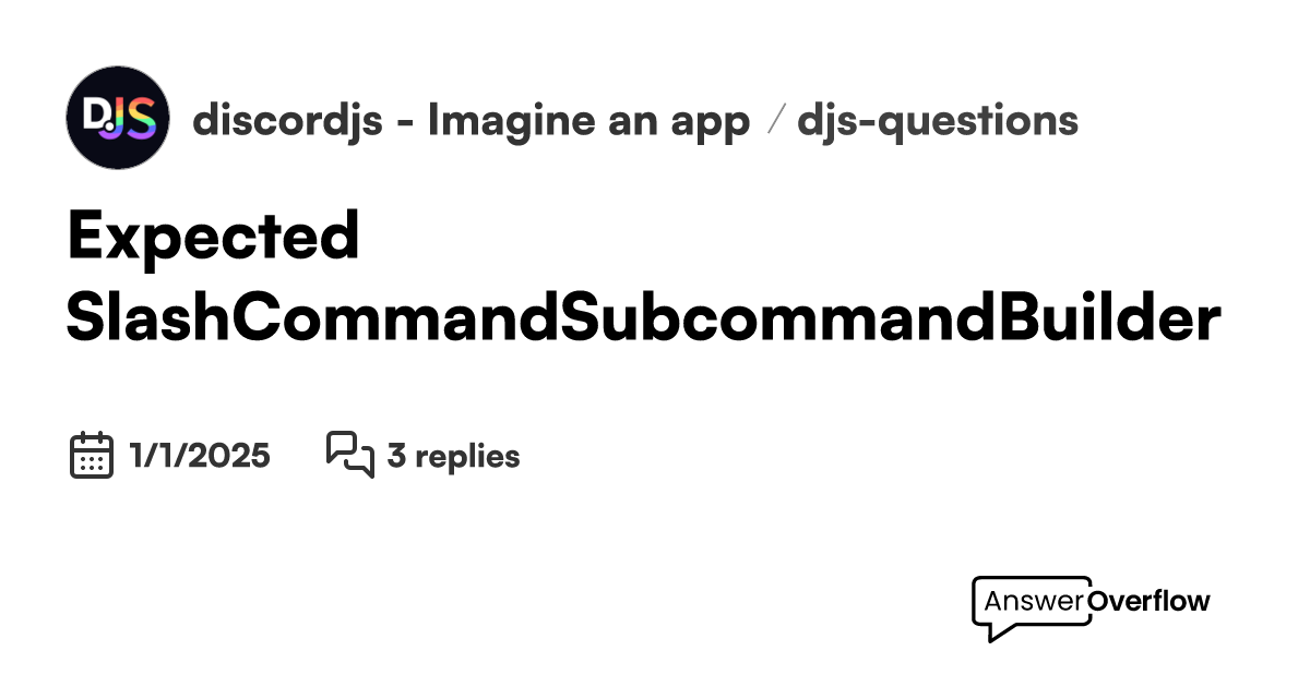 Expected SlashCommandSubcommandBuilder - discord.js - Imagine an app