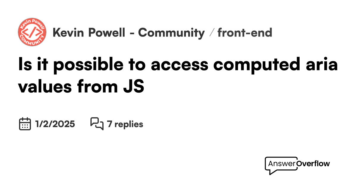 Is it possible to access computed aria values from JS - Kevin Powell - Community