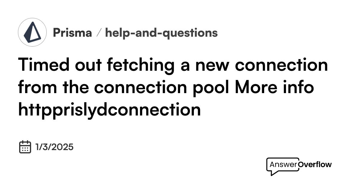 Timed out fetching a new connection from the connection pool. More info ...