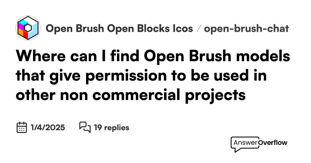 Where can I find Open Brush models that give permission to be used in other non commercial ...